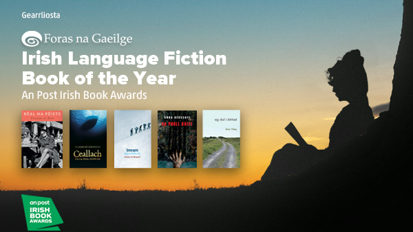 Shortlist for the Irish Language Fiction Book of the Year Announced ...